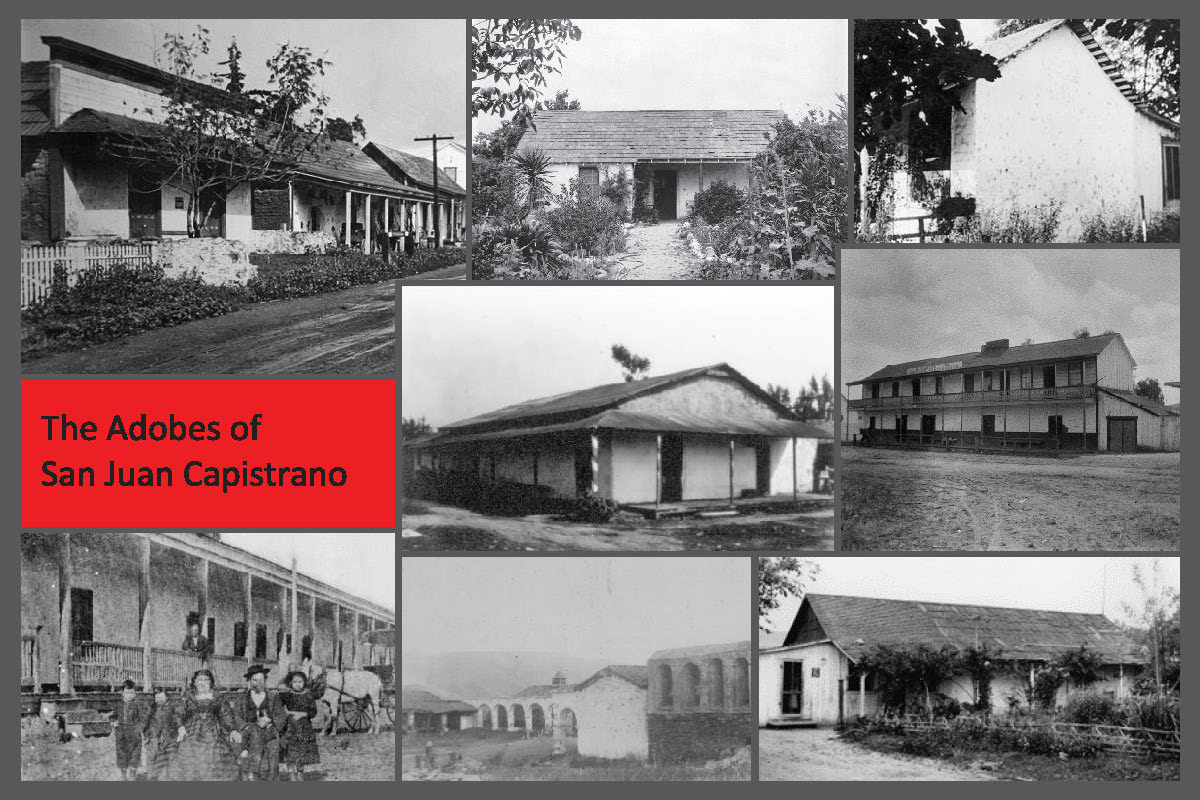 The Adobes of San Juan Capistrano and the People who Lived in Them ...